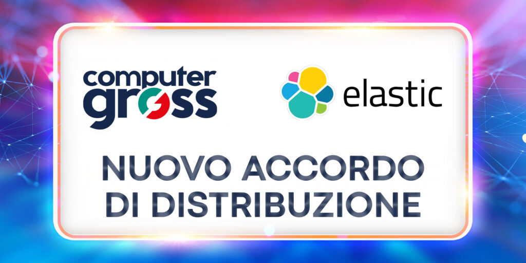 Nuovo accordo di distribuzione con Elastic - Computer Gross